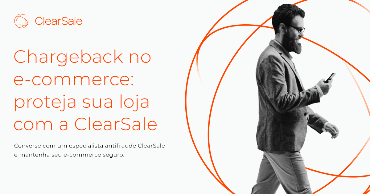 Proteja seu e-commerce do Chargeback com a ClearSale
